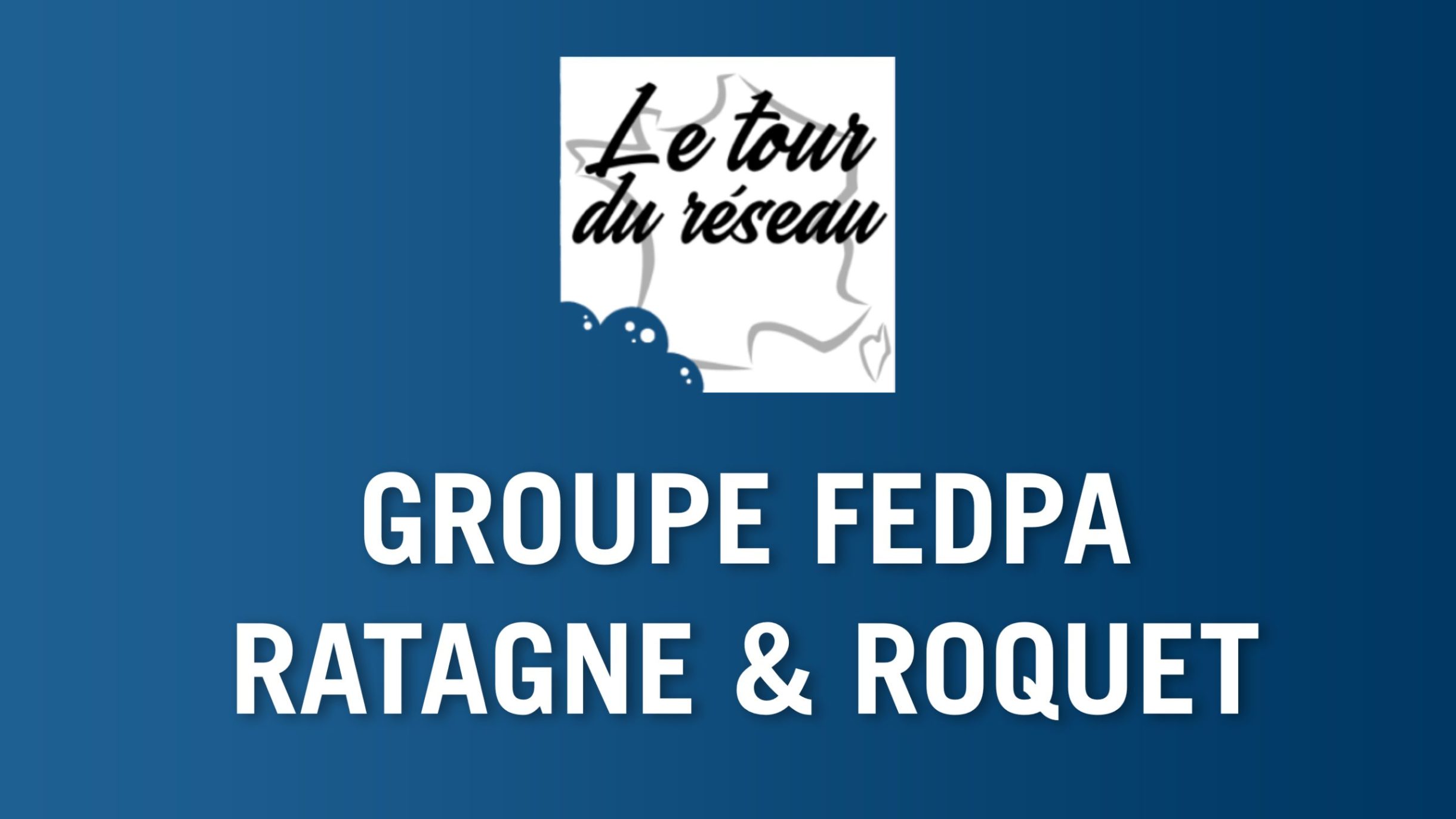 Back Europ France | Le tour du réseau : le Groupe FEDPA Ratagne & Roquet